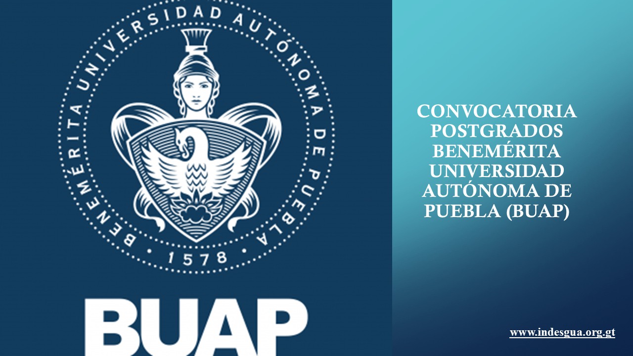 MÉXICO – CONVOCATORIA POSTGRADOS BENEMÉRITA UNIVERSIDAD AUTÓNOMA DE ...