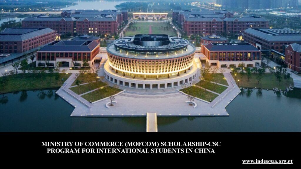 CHINA – BECAS DEL MINISTERIO DE COMERCIO DE CHINA (MOFCOM) – Indesgua